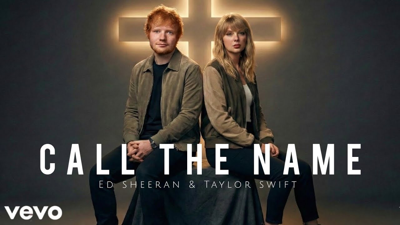 Ed sheeran & Taylor swift-Call the Name (Jehovah) ⭐ - YouTube