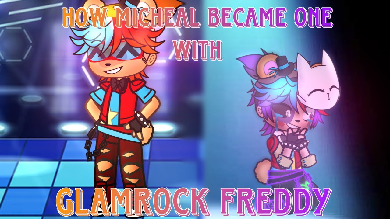 How Micheal Became one with Glam Freddy. ( My AU: Glam + dad Mike. ) EP ...