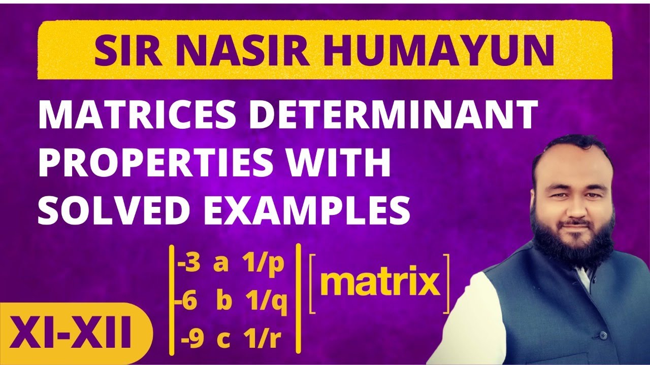 MATRICES | PROPERTIES OF DETERMINANTS | with solved examples - YouTube