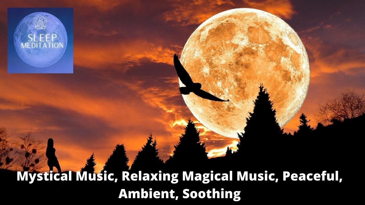Mystical Music, Relaxing Magical Music, Peaceful, Ambient, Soothing ...