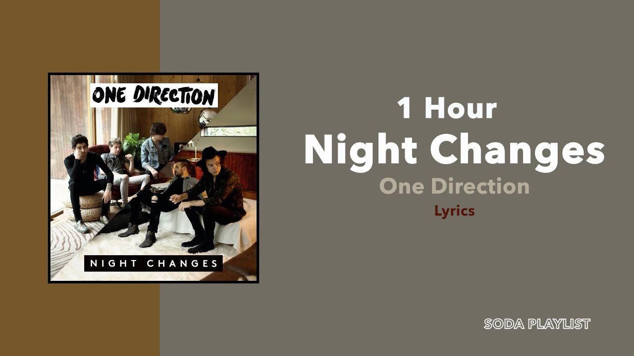 (1 Hour Loop) Night Changes - One Direction (Lyrics) - YouTube