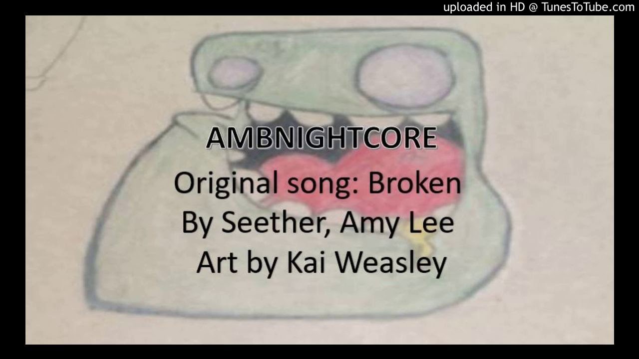 Nightcore - Broken - Seether, Amy Lee - YouTube