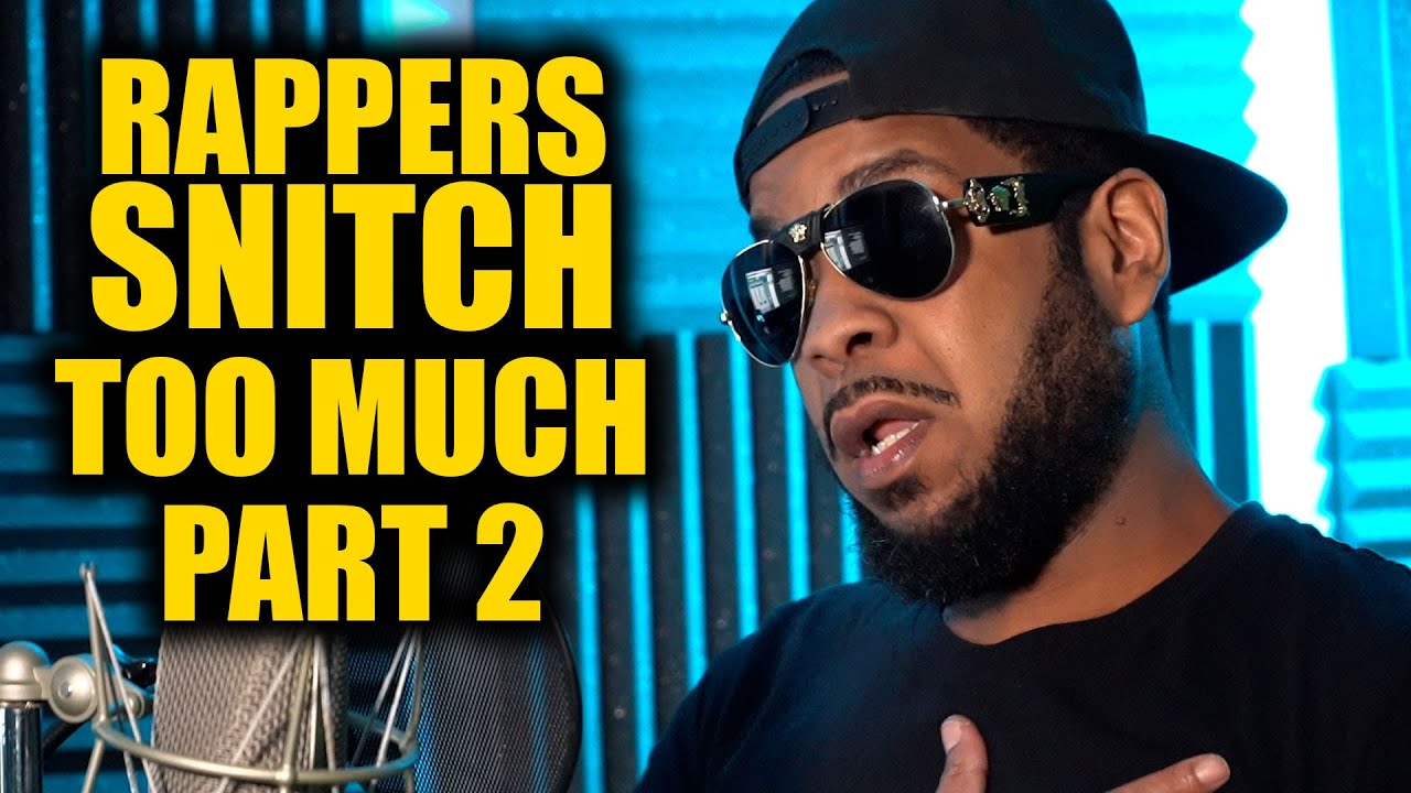 Rappers be snitching too much (pt 2) - YouTube