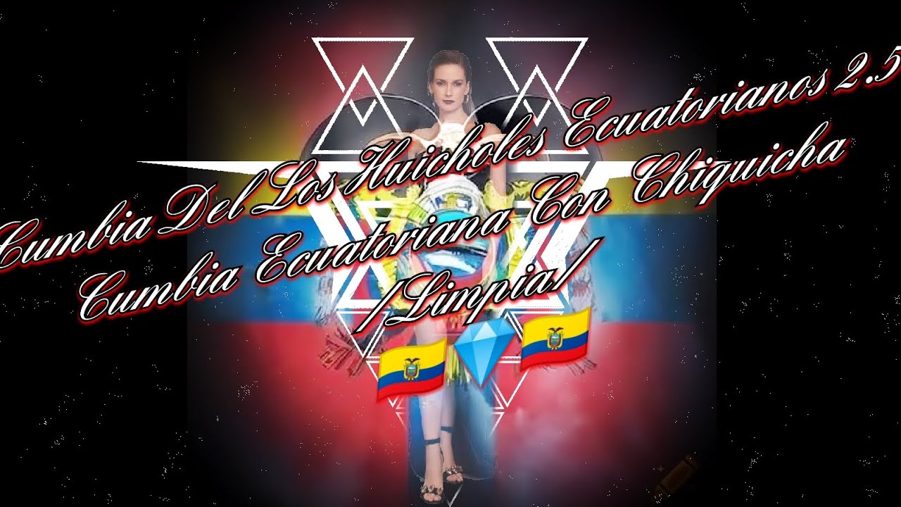 Cumbia Los Huicholes Ecuatorianos 2.5 | Cumbia Ecuatoriana 2k24 ...