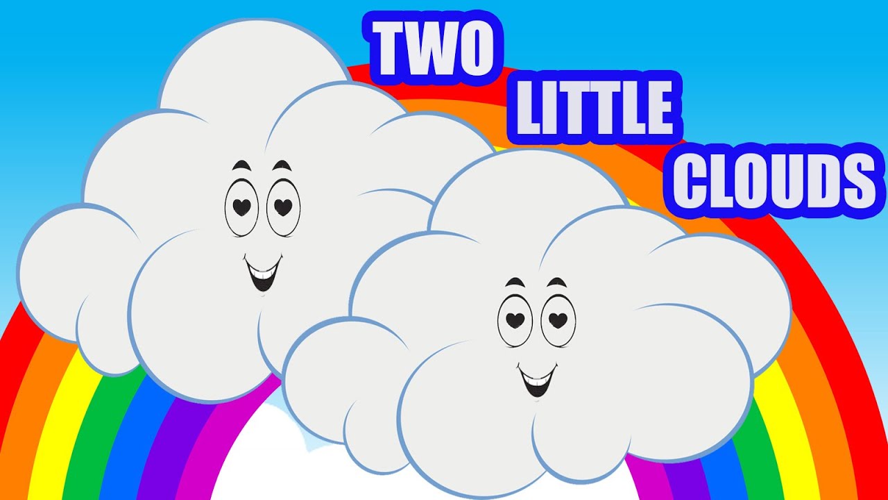 Two Little Clouds | Kids & Nursery Rhymes | Sing Along Song - YouTube