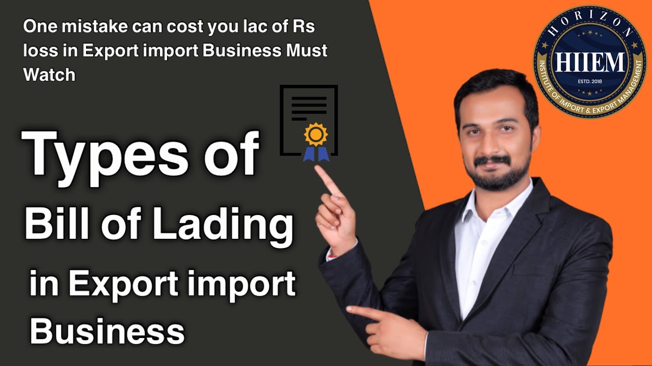 Types of Bill of Lading in Export import Business By Sagar Agravat ...
