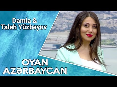 Damla & Taleh Yüzbəyov (Oyan Azərbaycan)