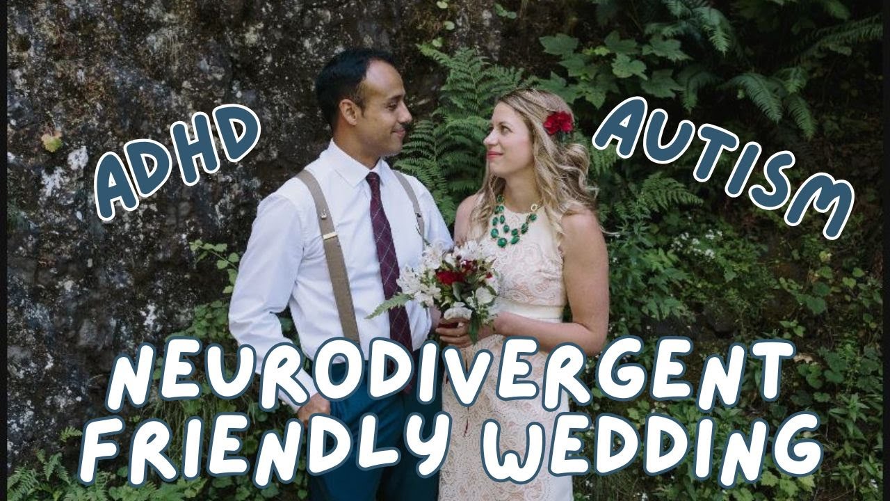 How to plan a neurodivergent friendly wedding for autism and ADHD - YouTube
