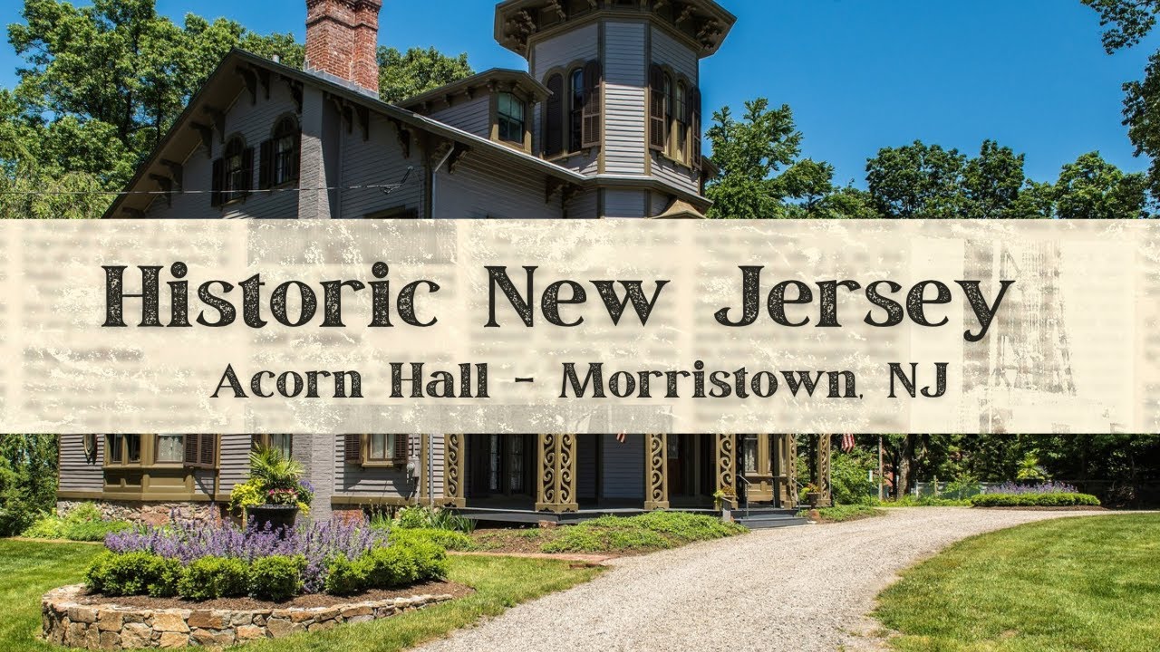 Historic New Jersey - Acorn Hall - YouTube