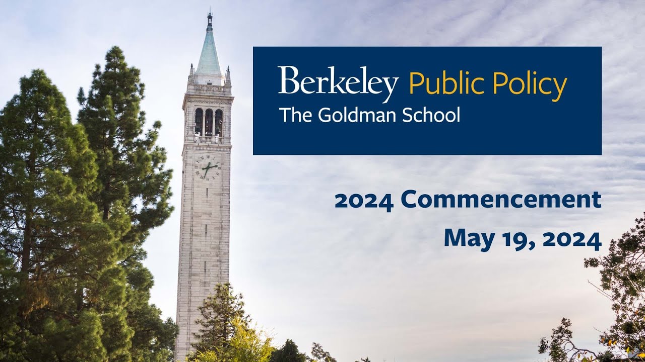 UC Berkeley's Goldman School of Public Policy Commencement 2024 - YouTube