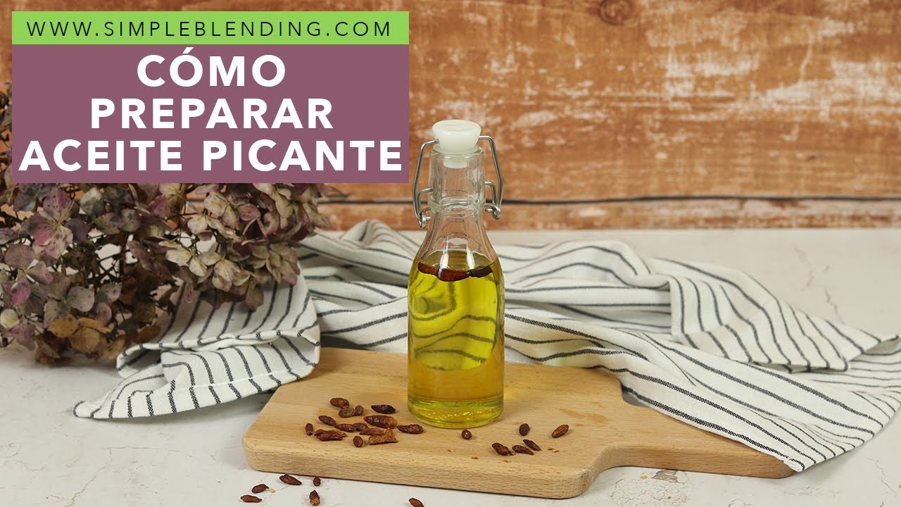 CÓMO PREPARAR ACEITE PICANTE | Cómo saborizar el aceite | El mejor ...