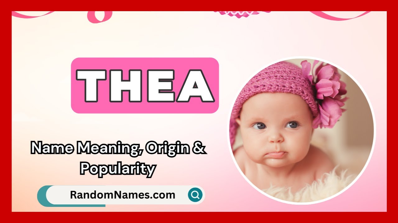 Thea - Baby Girl Name Meaning, Origin & Popularity - RandomNames.com ...