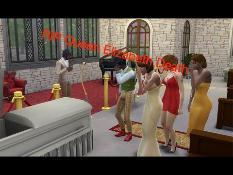 QUEEN ELIZABETH ROYAL DEATH ｜ The Sims 4： The Royal Family - YouTube