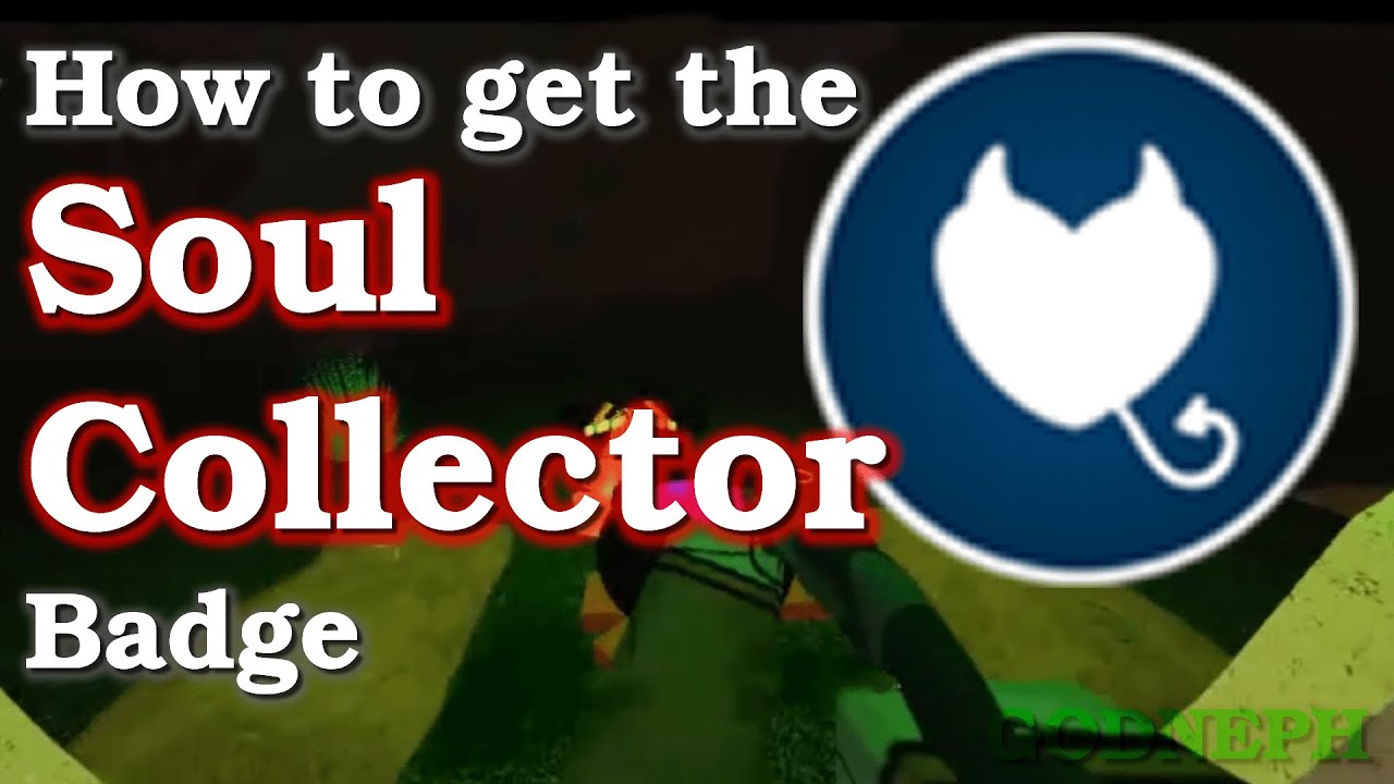 How to get the Soul Collector Badge! {Roblox Notoriety} - YouTube