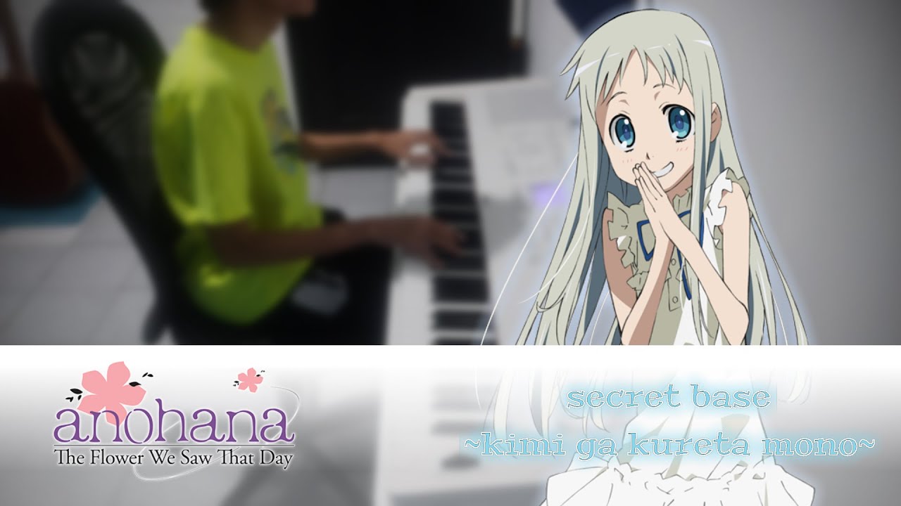 「Anohana ED」Secret base ~Kimi ga Kureta Mono~ (10 years after ver.) [PIANO COVER] 2021 - YouTube