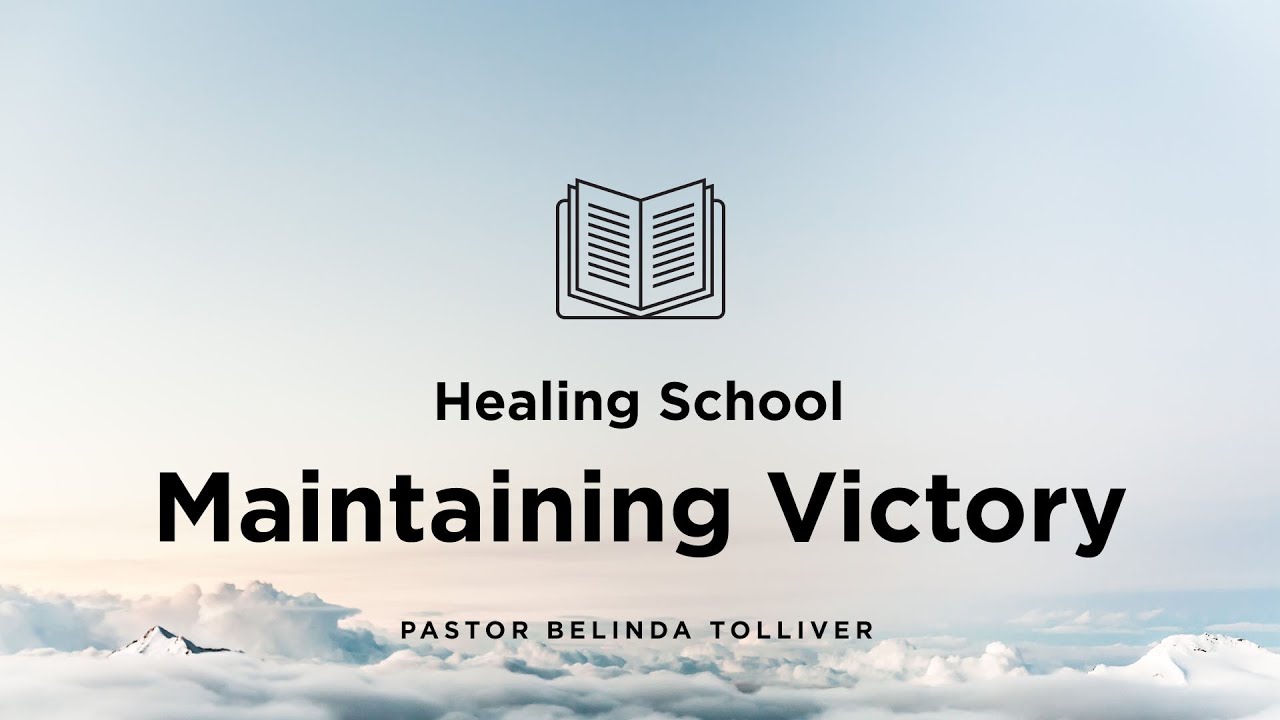 Healing School - Maintaining Victory - YouTube