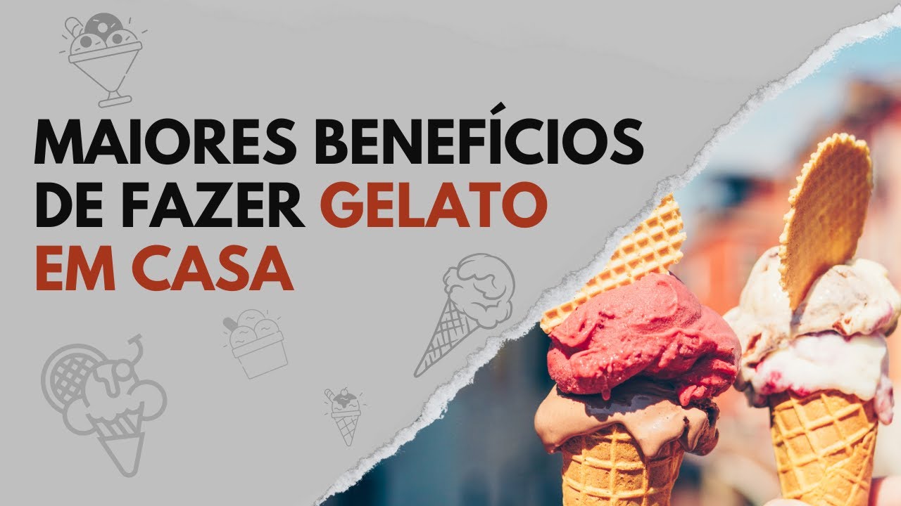 Maiores BENEFÍCIOS de fazer GELATO em casa - YouTube