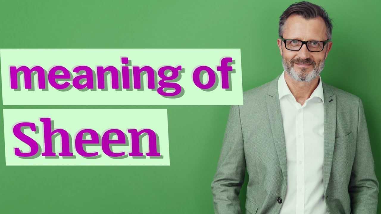 Sheen Definition Of Sheen YouTube sheen-definition-of-sheen-youtube