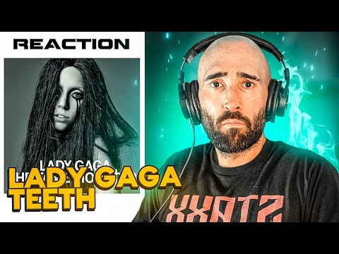LADY GAGA - TEETH [FIRST REACTION]