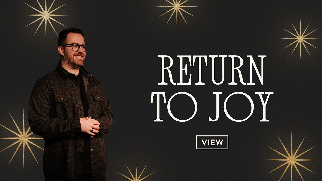 Return To Joy | Pastor Reed Sowell - YouTube