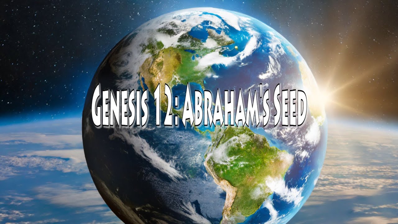 "Genesis 12: Abraham's Seed" by Pastor Tommy McMurtry 03/25/20 - YouTube