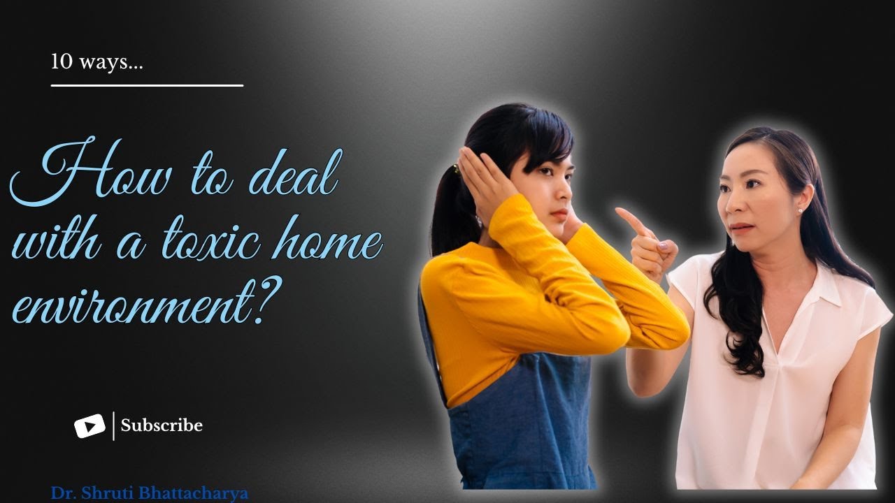 How to deal with a toxic home environment? #toxicrelationships # ...