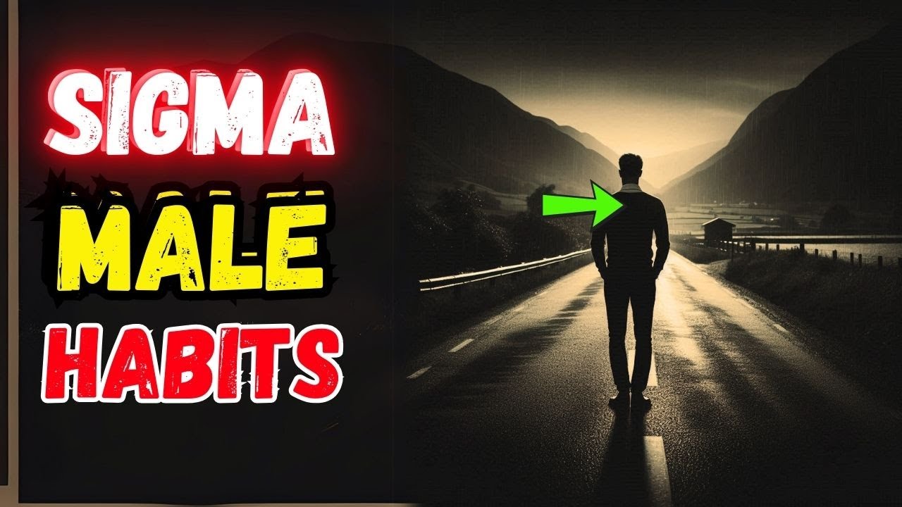 10 Weird Sigma Male Habits that Make Him Stand Out | Sigma Habits - YouTube