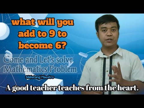 What will you add to 9 to become 6? Let us solve Mathematics problems ...