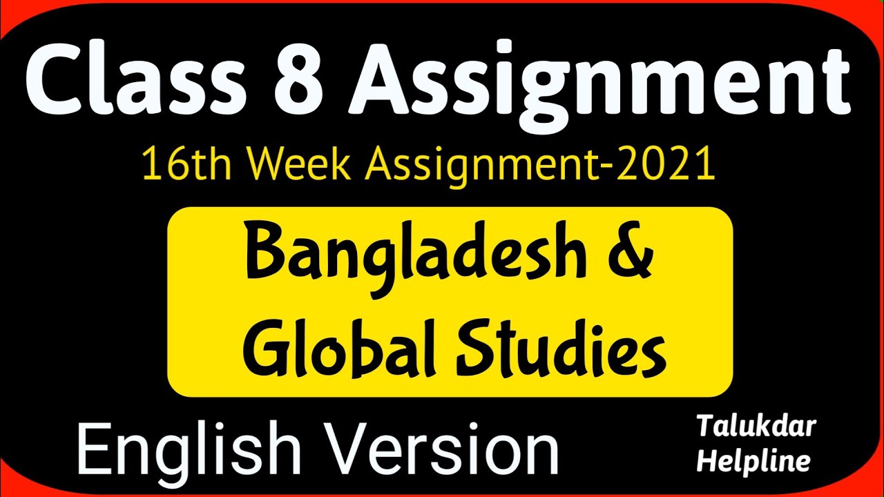 Class 8 BGS Assignment 16th week || bangladesh and global studies ...