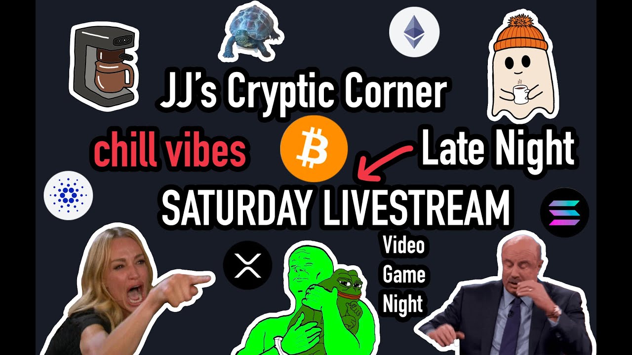 JJ's Crypto Corner - Saturday Night Livestream - Come vibe, we're doing Crypto, Memes, & Video ...