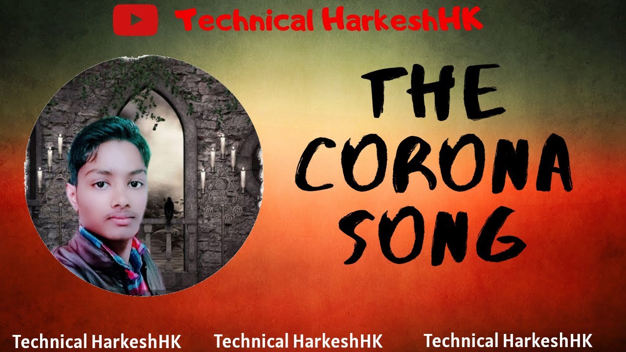 The Corona Song | HarkeshHK | New Song 2020 | Latest Corona Song - YouTube
