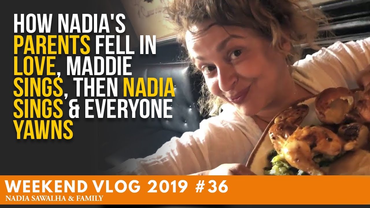 WEEKEND VLOG #36 How Nadia's PARENTS fell in LOVE, Maddie SINGS, Then ...