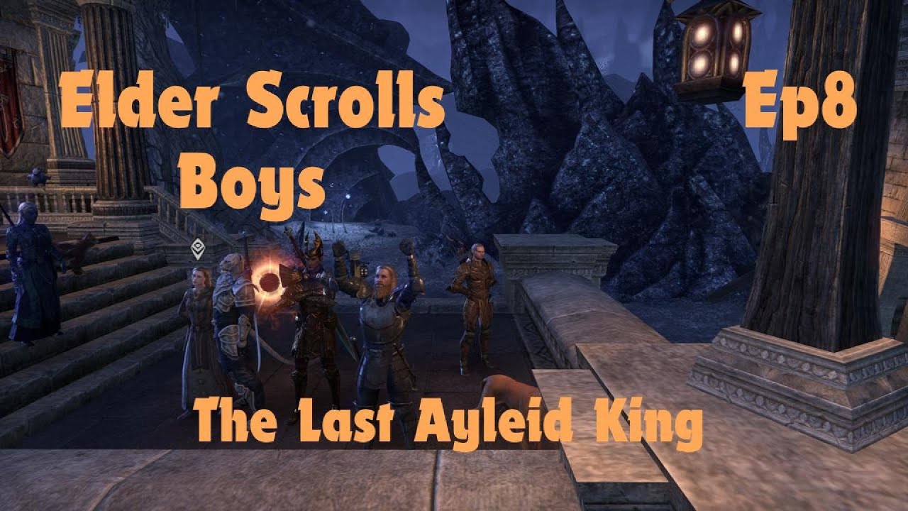 Elder Scrolls Boys Online EP 8 - The Last Ayleid King - YouTube