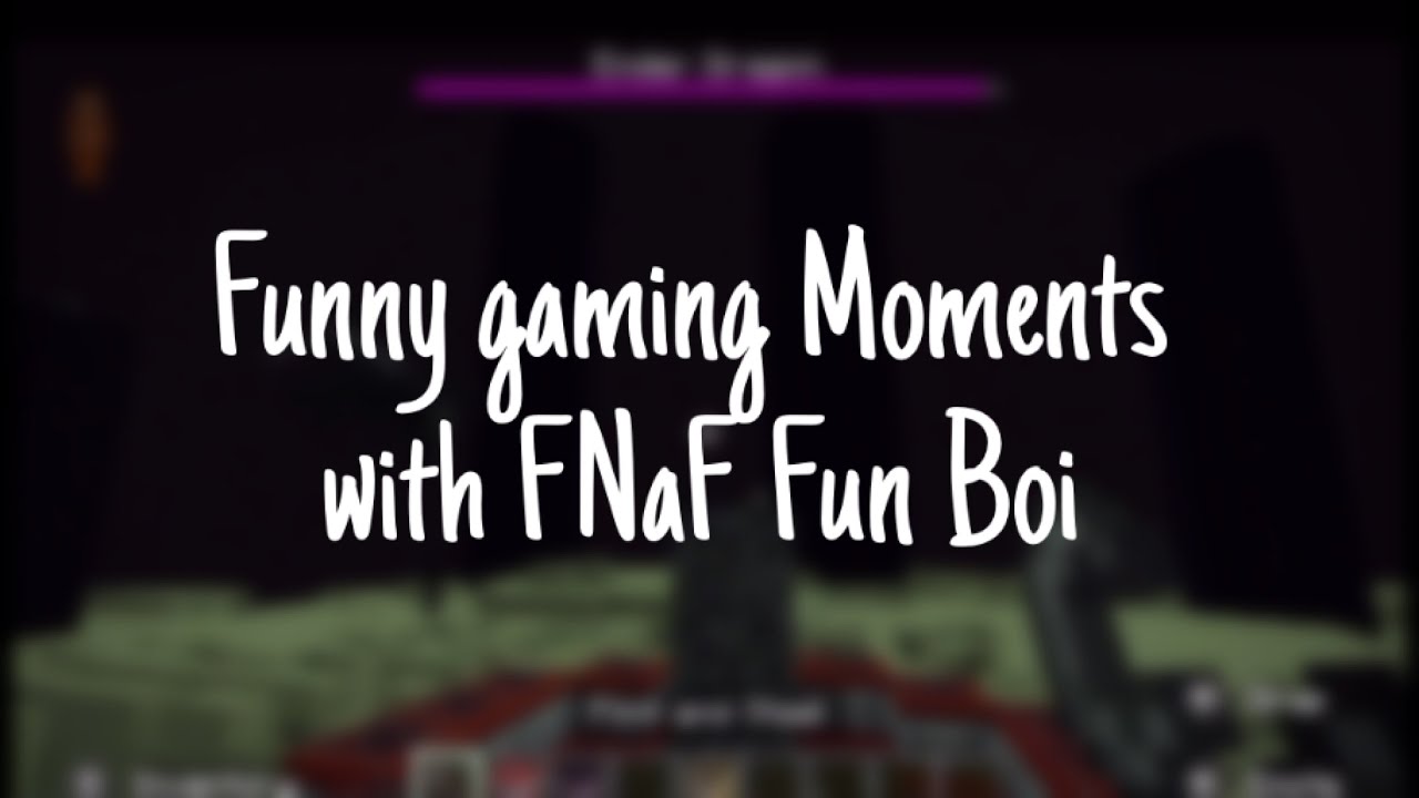 Funny Gaming Moments with FNAF Fun Boi - YouTube