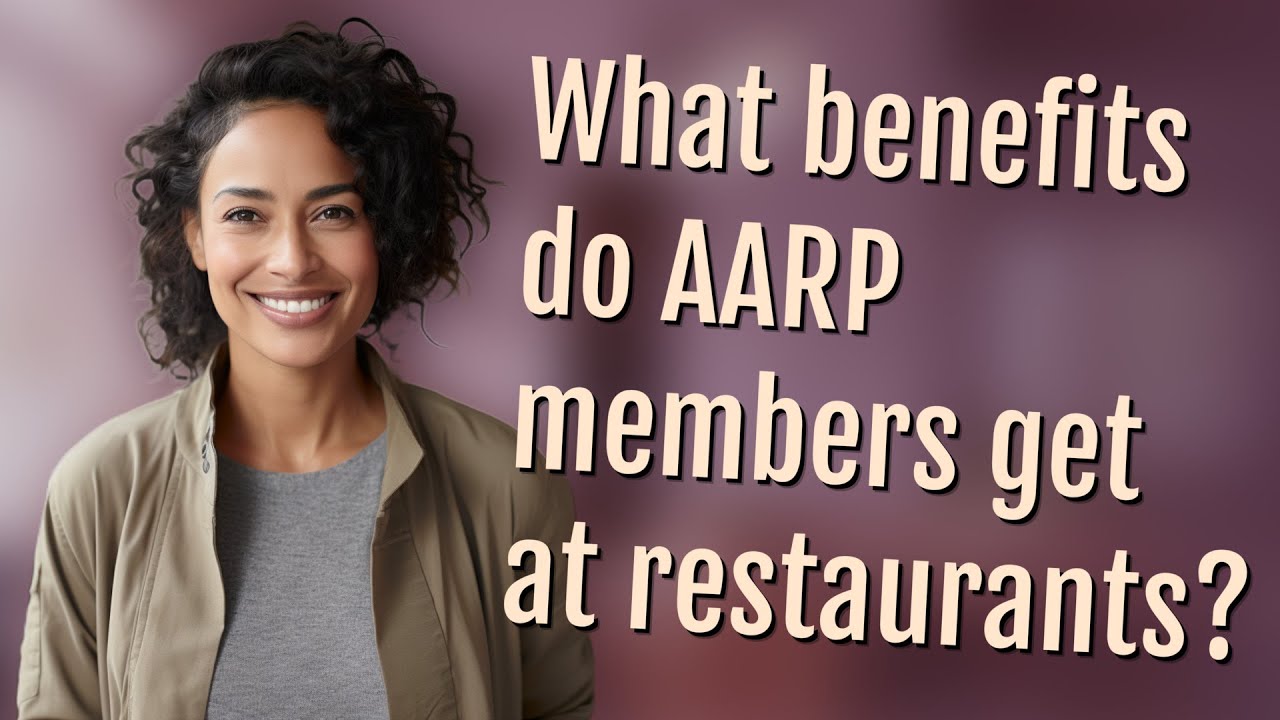 What benefits do AARP members get at restaurants? - YouTube