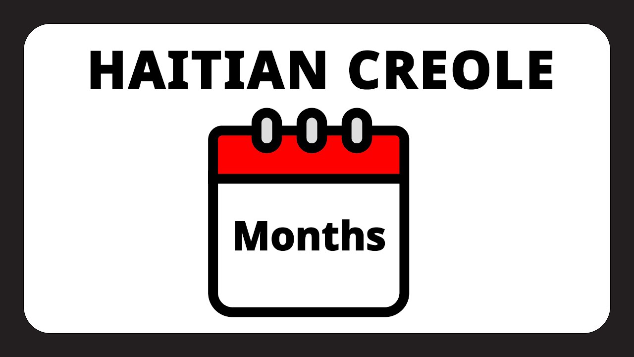 How to Say the Months of the Year in Haitian Creole - YouTube