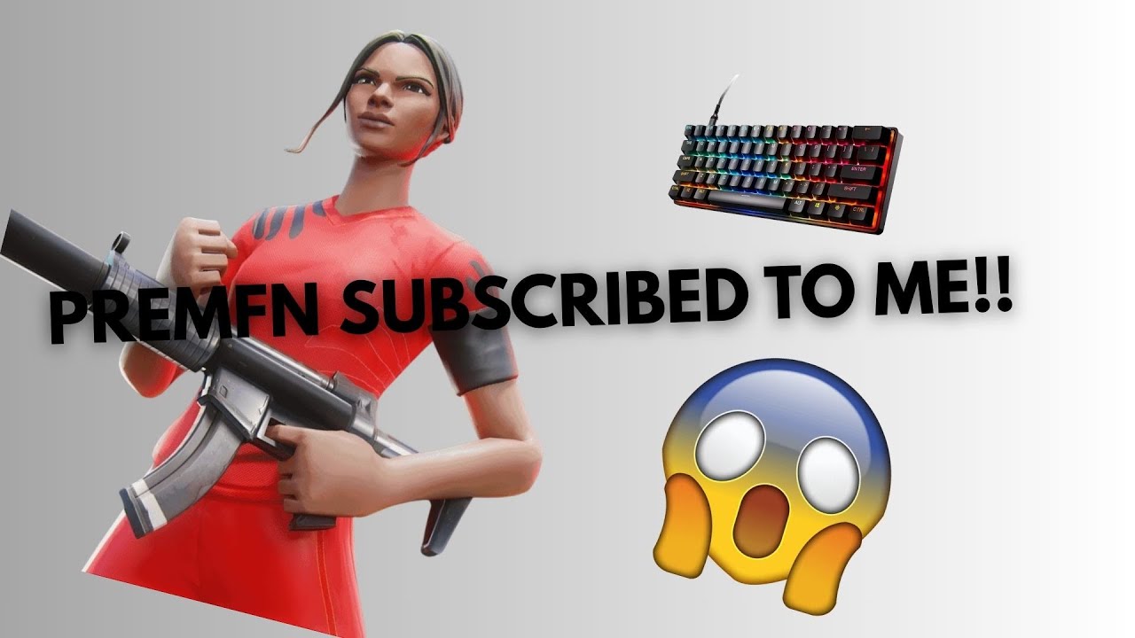 PREM FN SUBSCRIBED TO ME - YouTube