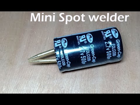 How to make spot welder using 500F ultra capacitor , DIY Spot welding ...