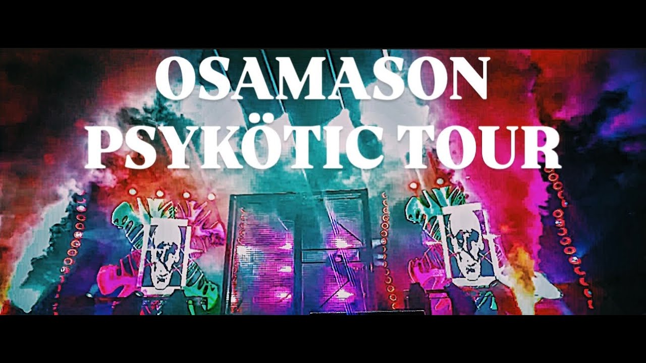 OSAMASON PSYKOTIC TOUR LOOKS INSANE - YouTube