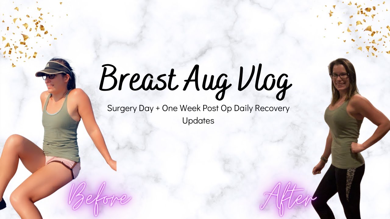 Breast Aug Vlog! // Surgery Day to One Week Post Op - YouTube