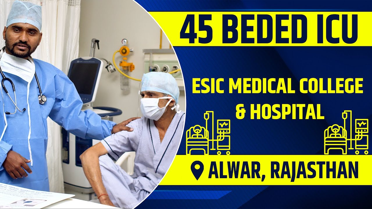 45 BEDED ICU AT ESIC MEDICAL COLLEGE & HOSPITAL | ALWAR #esic - YouTube