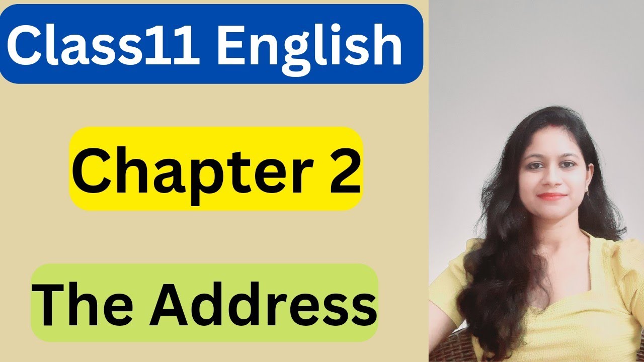 Class11th English Chapter 2 The Address Summary+ Ques/Ans - YouTube