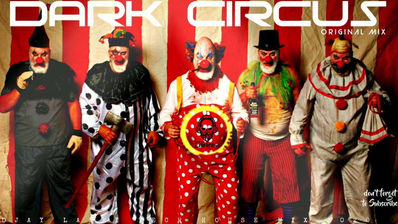 Dark Circus (Original Mix) - YouTube