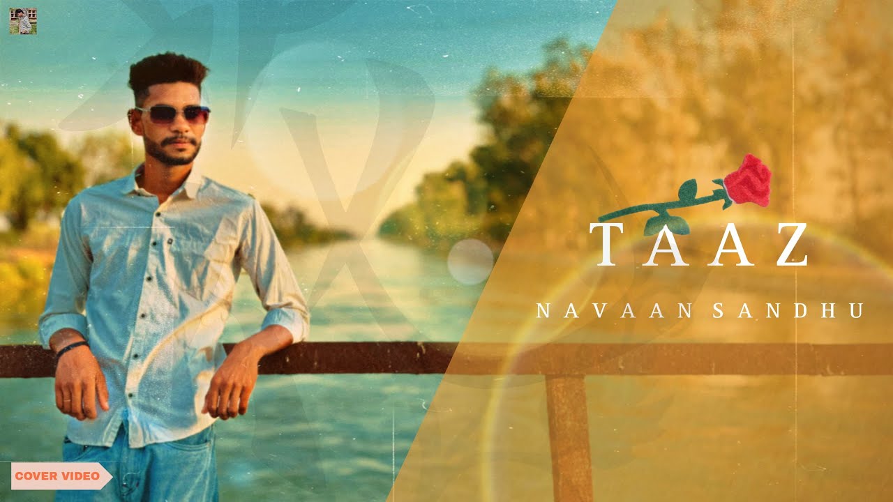 Taaz (Cover Video) Navaan Sandhu || Gurwinder || New Punjabi Song - YouTube