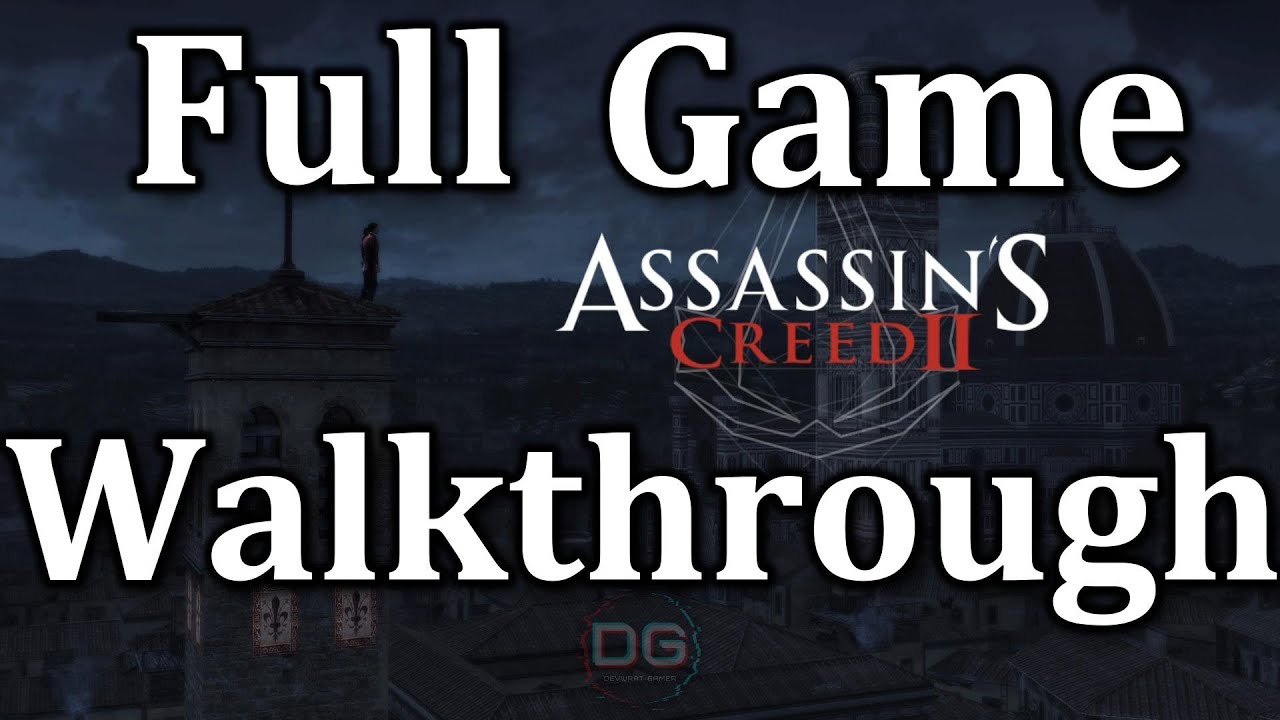 Assassin's creed 2 Full Game Gameplay Walkthrough - YouTube