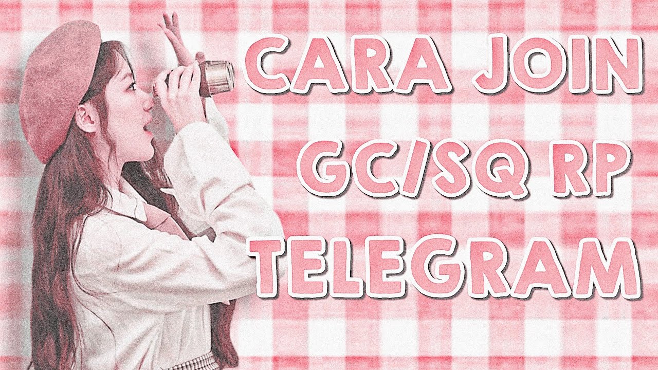 CARA JOIN SQ/GC DI RP TELEGRAM - YouTube