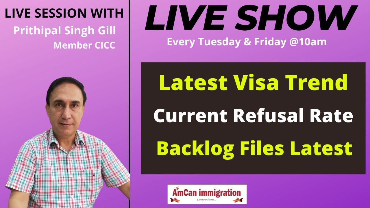Big Live Show @ 10 AM Friday - Latest Visa Trend | Current Refusal rate ...
