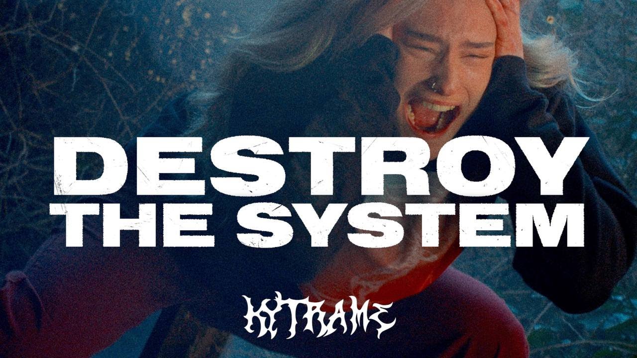 KYTRAME - DESTROY THE SYSTEM (Official Music Video) - YouTube