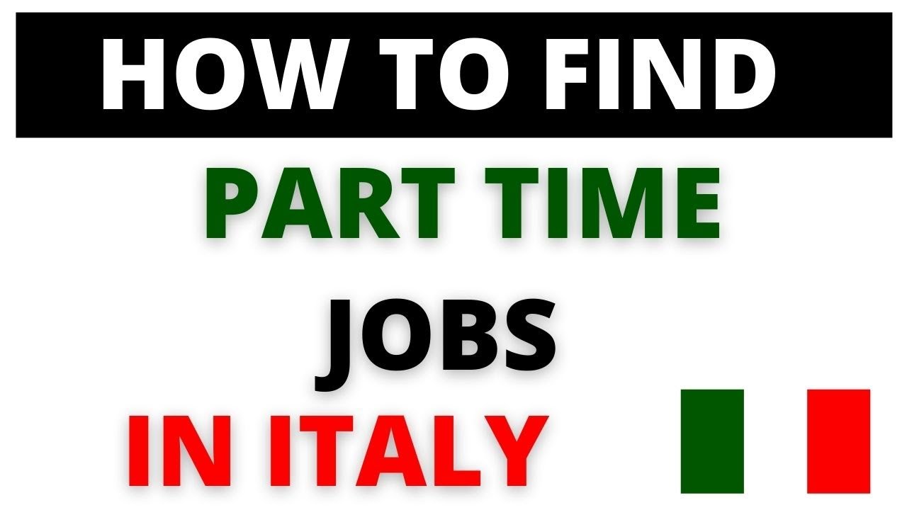 Finding Part time jobs in Italy for international students | Best and ...