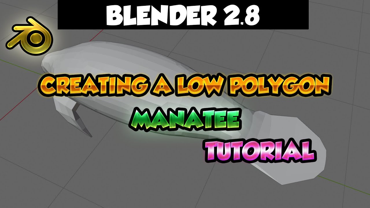 Blender 2.8 Tutorial - Modeling a low polygon manatee - YouTube